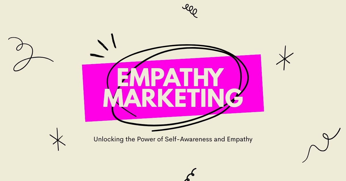 What is Empathy Marketing and How Does It Work?