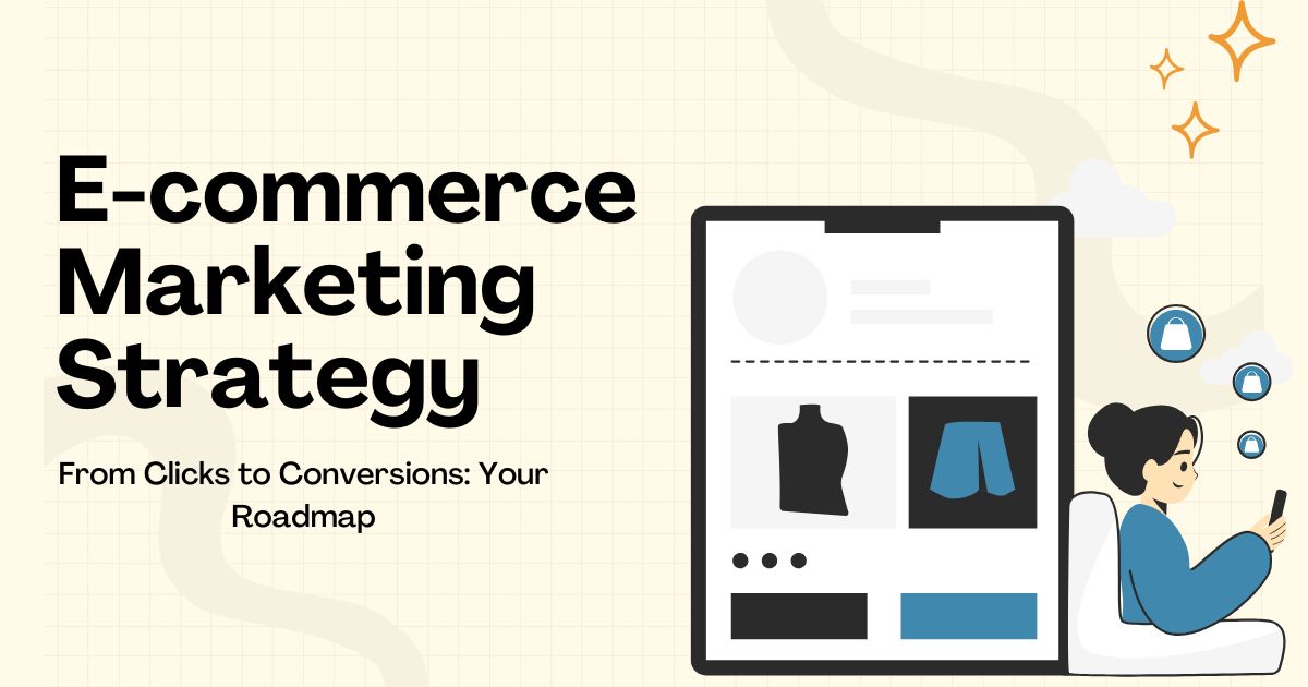E-commerce Marketing Strategy Guide: Build a Winning Plan